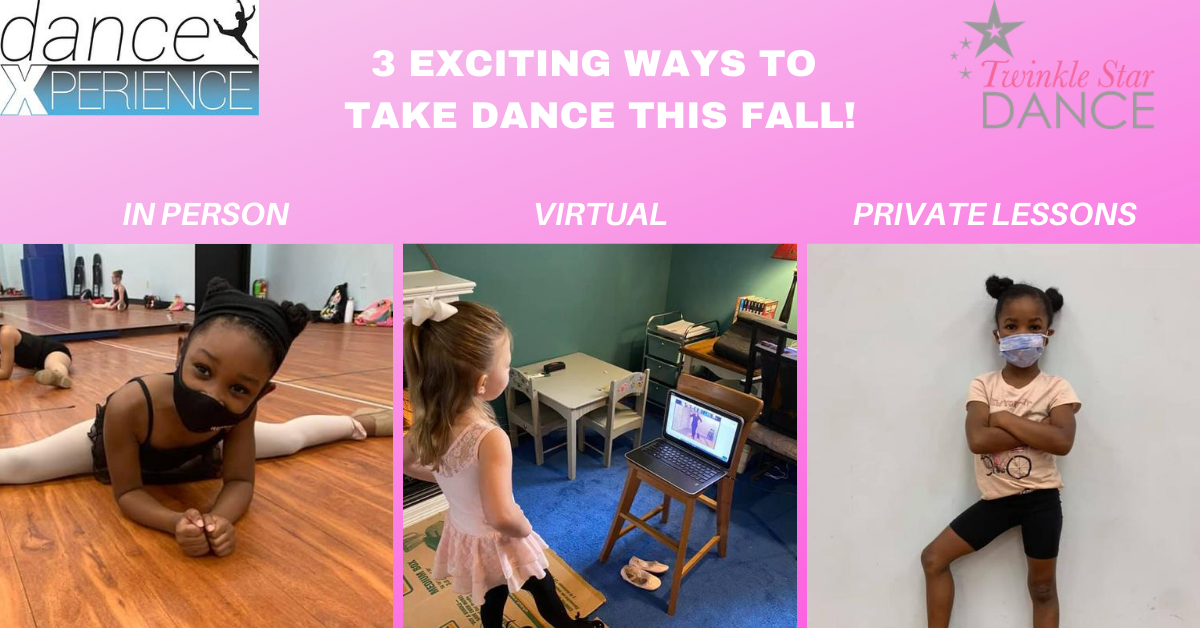 3 EXCITING WAYS TO TAKE DANCE THIS FALL! - Dance Xperience